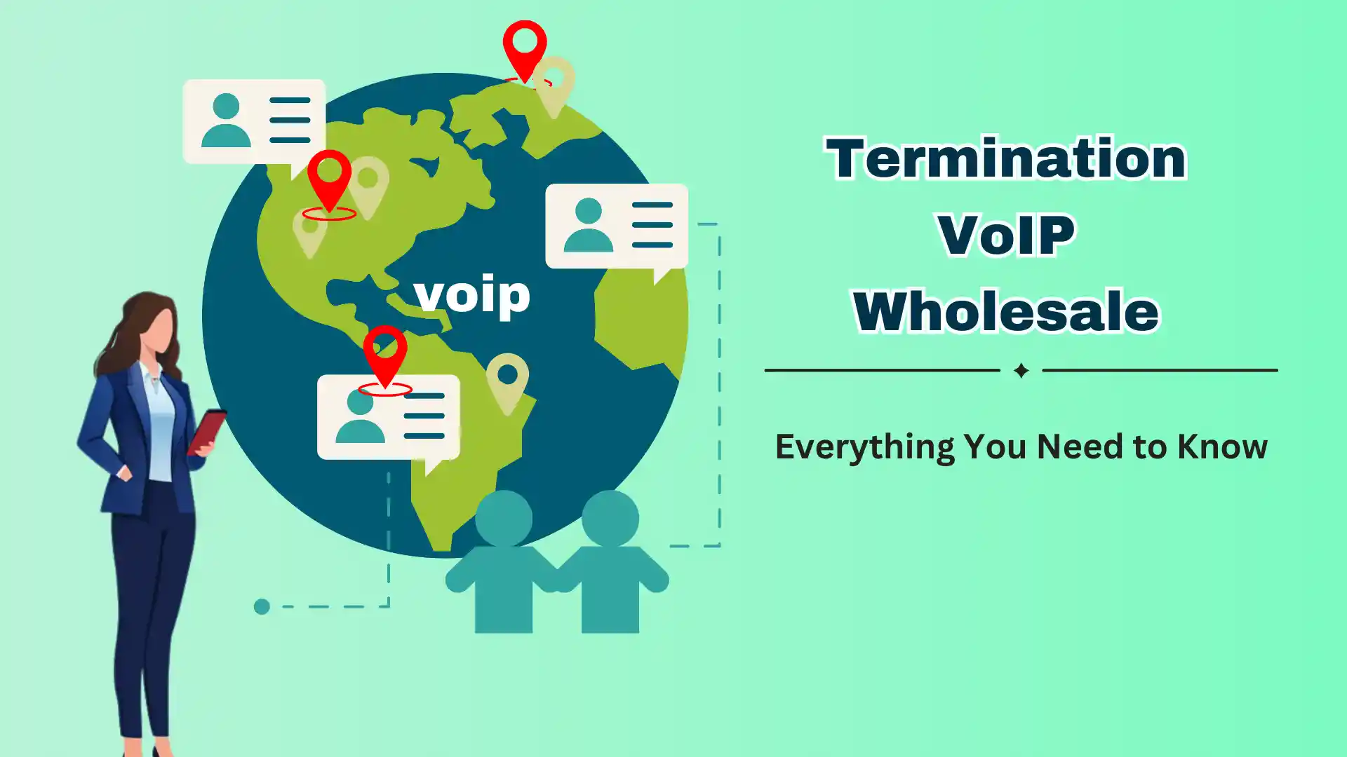 A Comprehensive Guide to Termination VoIP Wholesale